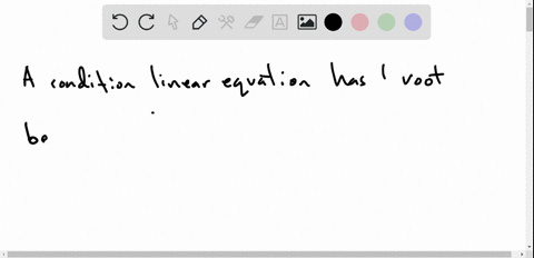 SOLVED:Explain why a conditional linear equation always has exactly one root.
