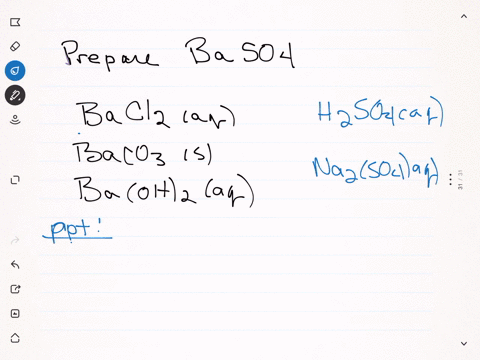 SOLVED:Describe how to prepare BaSO4, barium sulfate, by (a) a ...