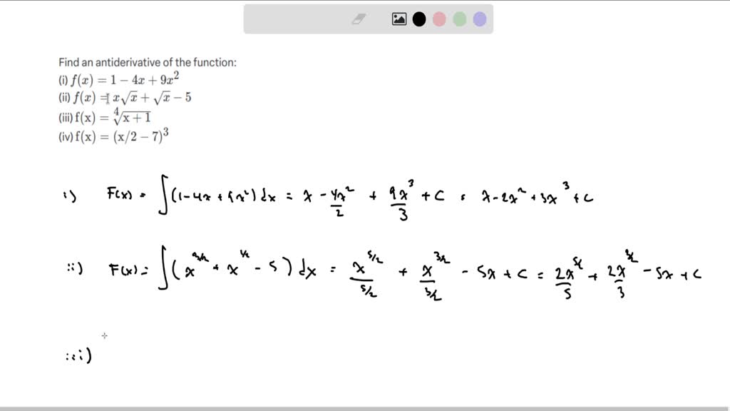 SOLVED: Find an antiderivative of the function: (i) f(x)=1-4 x+9 x^2 (ii) f(x)=x √(x)+√(x)-5 ...