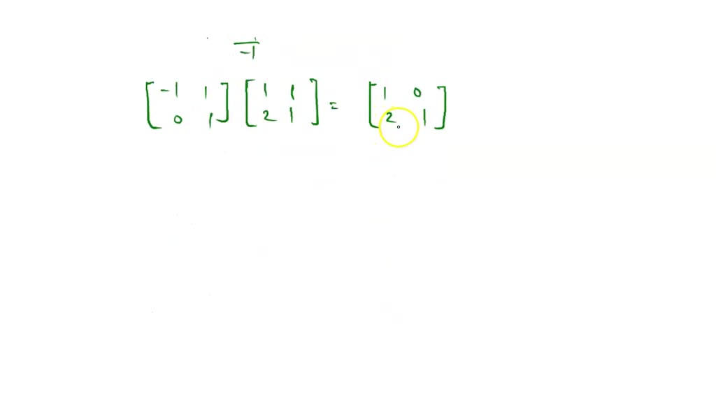 SOLVED:Find a sequence of elementary matrices whose product is the ...