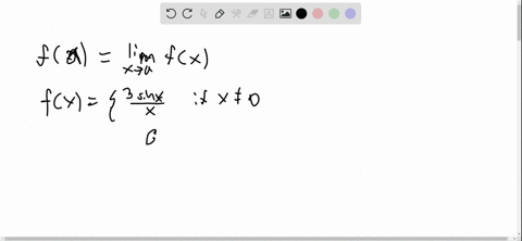 SOLVED:Continuity of a piecewise function Let f(x)={ (3 sin x)/(x) if x ≠ 0 a if x=0 . For what ...