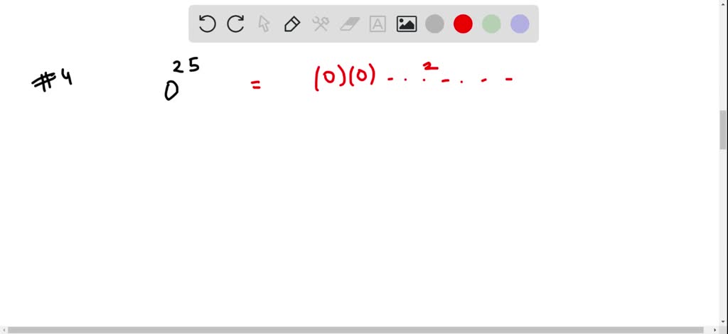 SOLVED:Compute the numbers. 0^25