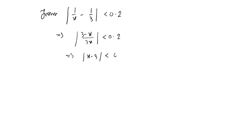 SOLVED:Use algebra to find the largest possible value of δor smallest possible value of N that ...