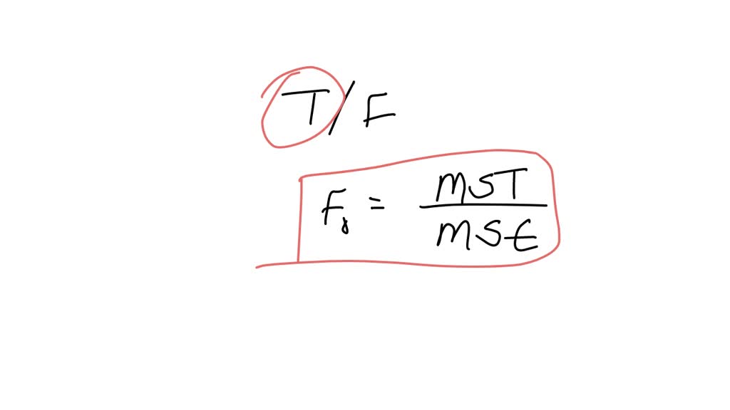 SOLVED:The F -test statistic is F0=(MST)/(MSE)