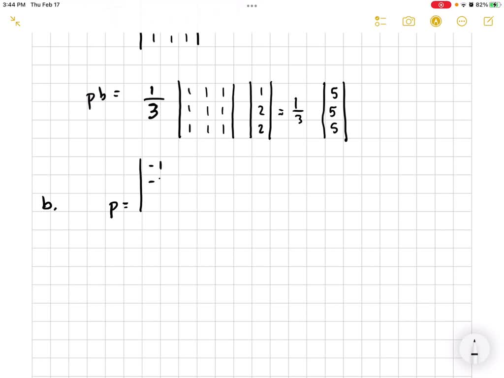 SOLVED:In Problem 17, find the projection matrix P=a a^T / a^T a onto ...