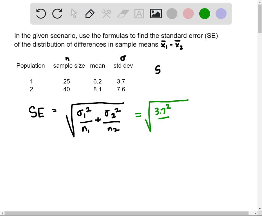 SOLVED: What is the standard error of the difference between means ...