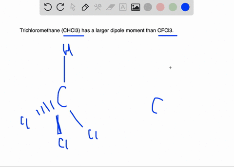 SOLVED:Trichloromethane (CHCIs, also called chloroform) has a larger ...