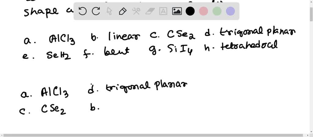 Pair (match) the VSEPR predicted shape to the listed molecules: a ...