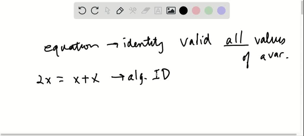 SOLVED:An equation is called an identity if it is valid for values of ...