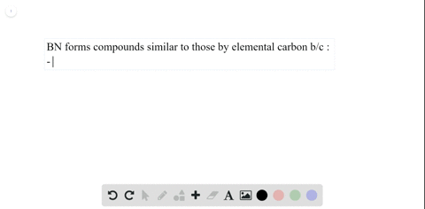 ⏩SOLVED:Why does BN form compounds similar to those formed by… | Numerade