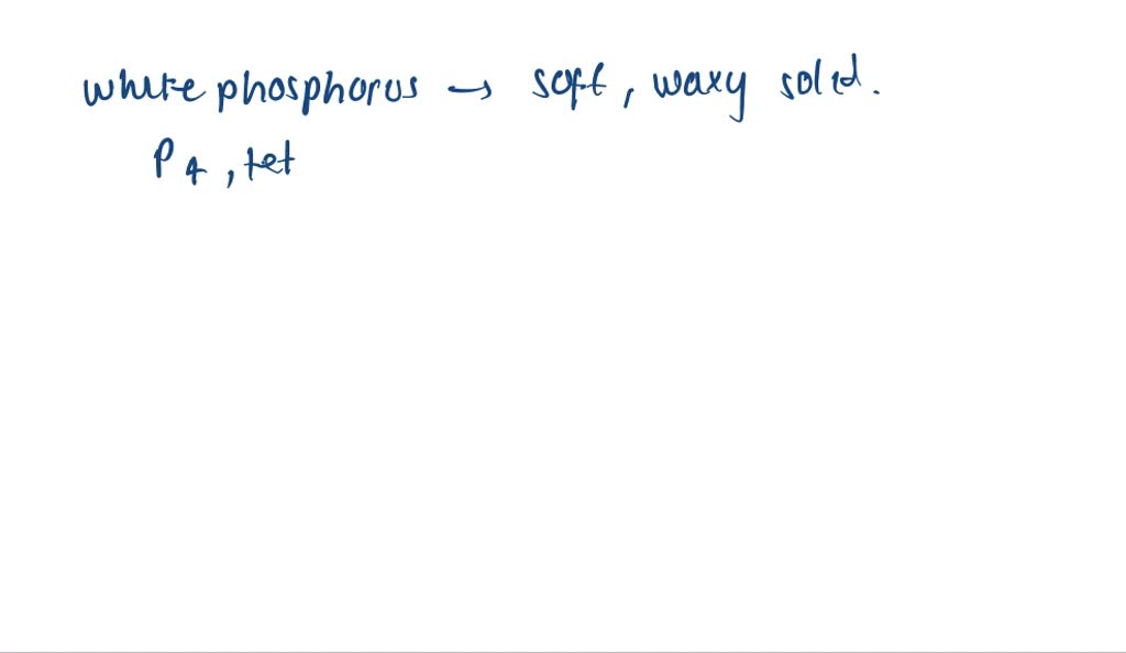 SOLVED:Describe the structure of white phosphorus. How does the ...