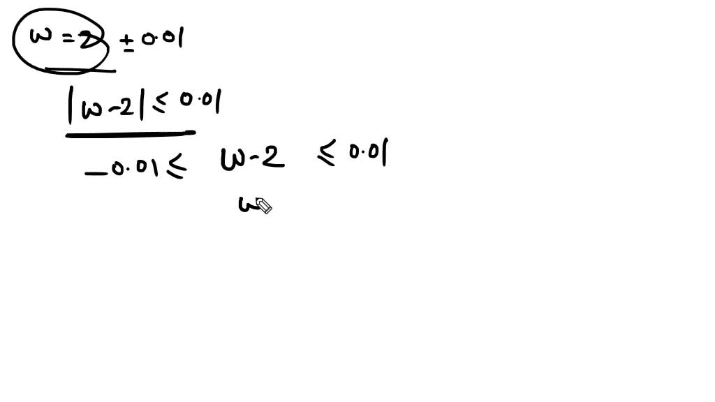 SOLVED The Width W Of A Bolt Is Supposed To Be 2 Cm But May Have A 0 solved-the-width-w-of-a-bolt-is-supposed-to-be-2-cm-but-may-have-a-0