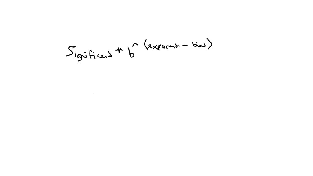 SOLVED:Given an exponent base of r, argue that in a floating-point ... SOLVED:Given an exponent base of r, argue that in a floating-point ...