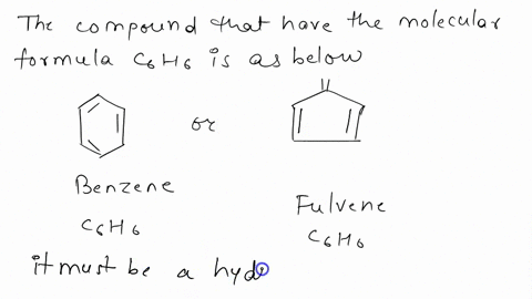 SOLVED:The molecular formula of benzene, C6 H6, tells us that benzene ...