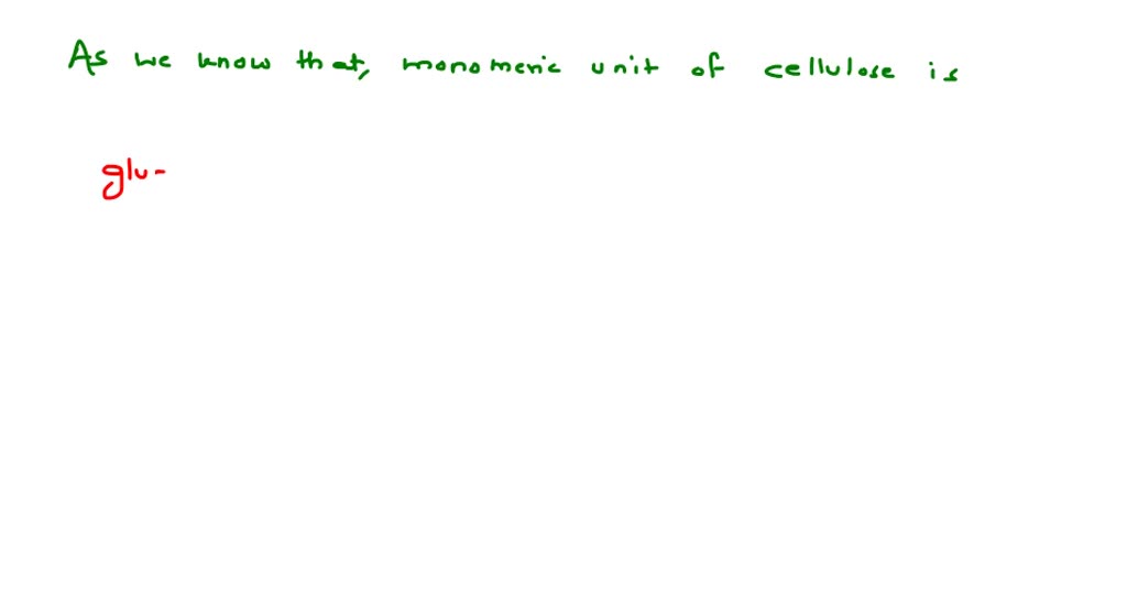 SOLVED:Monomeric unit of cellulose is (a) Glucose (b) Fructose (c ...