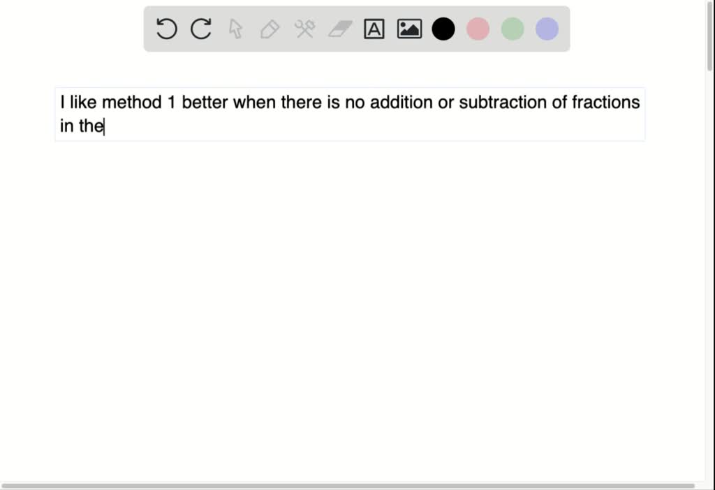 SOLVED: Outline the two different methods used to simplify a complex fraction. What are the ...