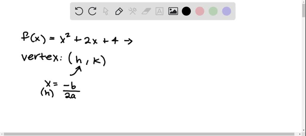 SOLVED:Fill in the blank(s) to correctly complete each sentence. The vertex of the graph of f(x ...