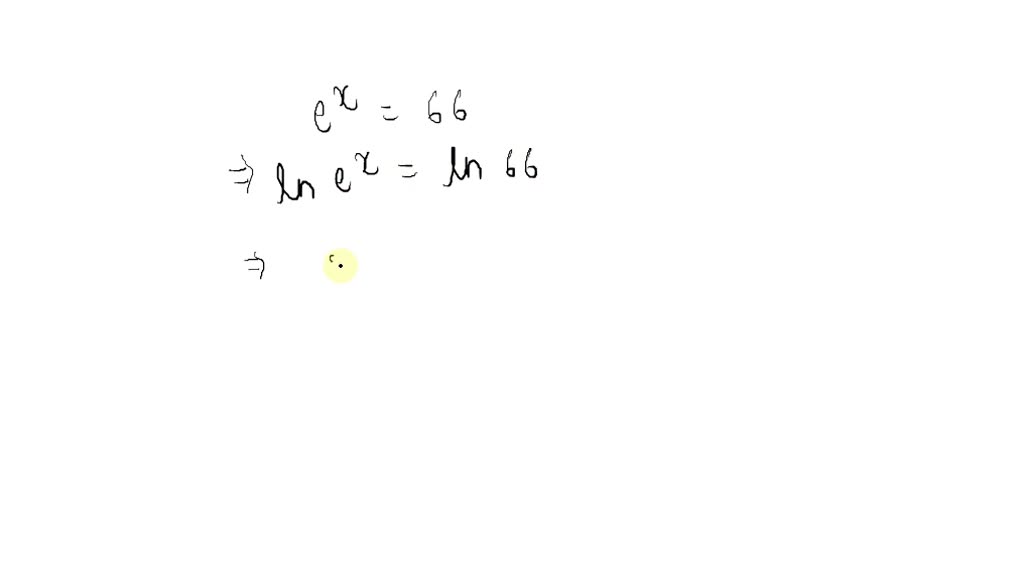 SOLVED Solve The Exponential Equation E x 66 SOLVED Solve The Exponential Equation E x 66