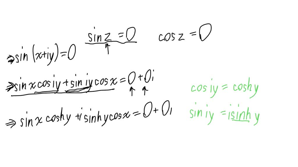 SOLVED:Find all the zeros of (a) sinz, (b) cosz (c) sinhz. (d) coshz.