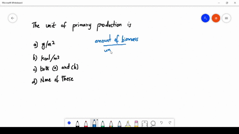 ⏩SOLVED:The unit of primary production is (a) g / m^2 (b) kcal / m^2 ...