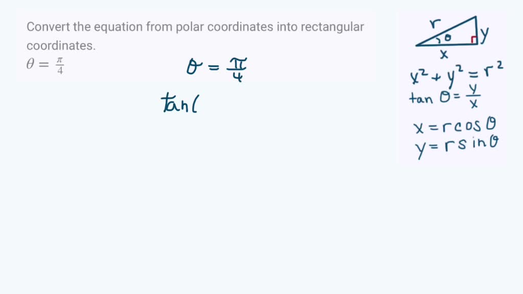 SOLVED Convert The Equation From Polar Coordinates Into Rectangular