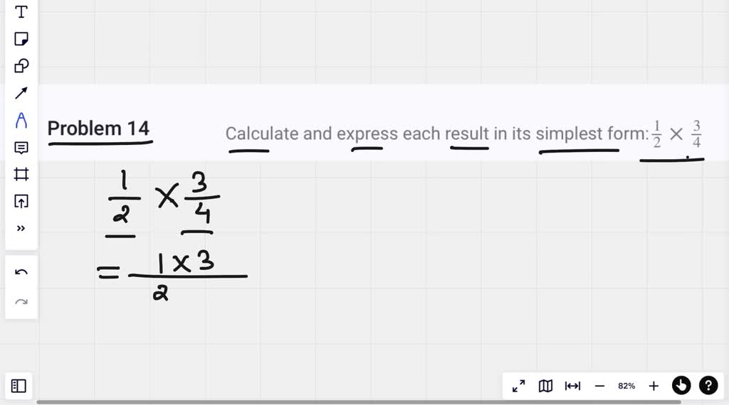 SOLVED:Calculate and express each result in its simplest form:(1)/(2) ×(3)/(4)