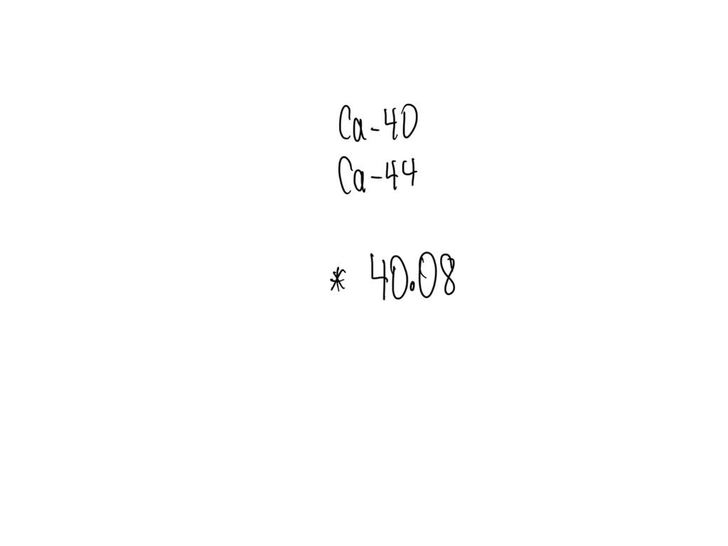⏩SOLVED:Naturally occurring calcium is composed of two isotopes ...