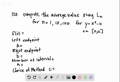 SOLVED:In the following exercises, compute the average value using the left Riemann sums LN for ...