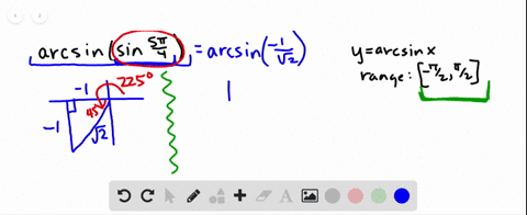SOLVED:Find the exact value of each expression. (a) arcsin(sin((5π)/(4))) (b) cos(2 sin^-1 ((5 ...