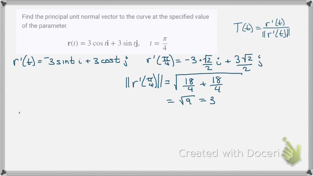 SOLVED: point) Find the principal unit normal vector to the curve given ...
