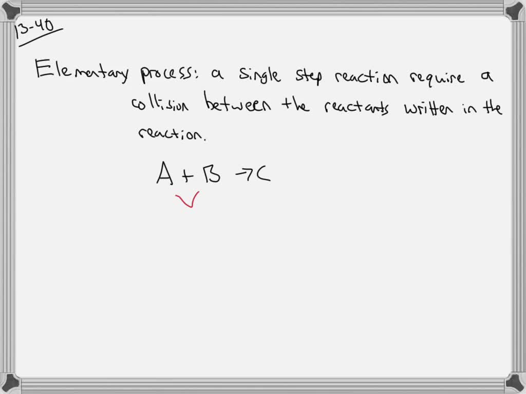 SOLVED:What is the definition of an elementary process? How are ...