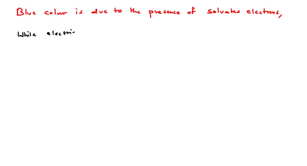 SOLVED: Highly pure dilute solution of sodium in liquid ammonia : A ...