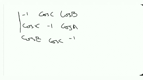 SOLVED:If A B C is a triangle, then the vectors (-1, cosC, cosB),(cosC ...