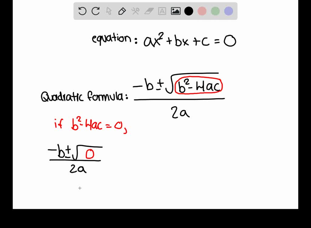 SOLVED: ¿Qué pasa cuando el discriminante es igual a cero? ¿o cuándo es ...