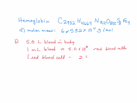 SOLVED:Hemoglobin (C2952 H4664 N812 O832 S8 Fe4) is the oxy- gen ...