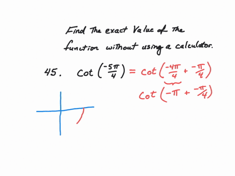 SOLVED: In Exercises 39–52, find the exact value of each trigonometric function. Do not use a ...