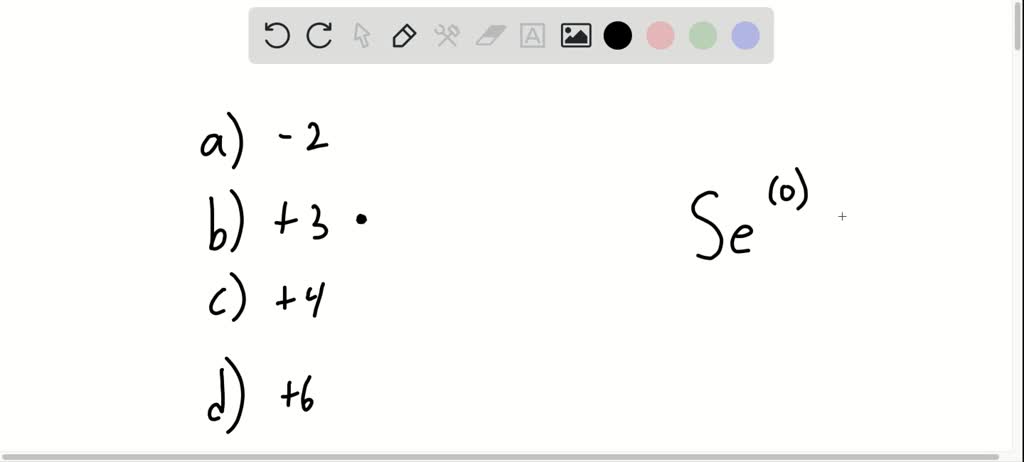 Solved Like Sulfur Selenium Forms Compounds In Several Different Oxidation States Which Of The