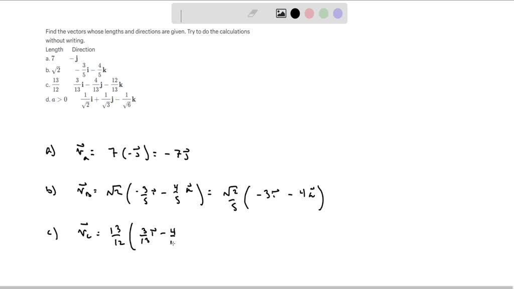 Find the vectors whose lengths and directions are given. Try to do the calculations without ...