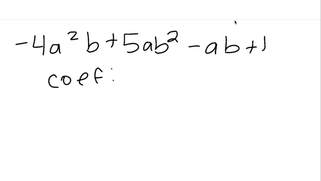 SOLVED:List all of the coefficients and variable parts of the following ...