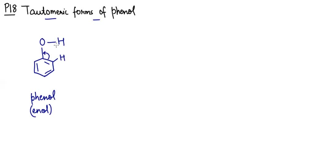 SOLVED:Write tautomeric forms for phenol.