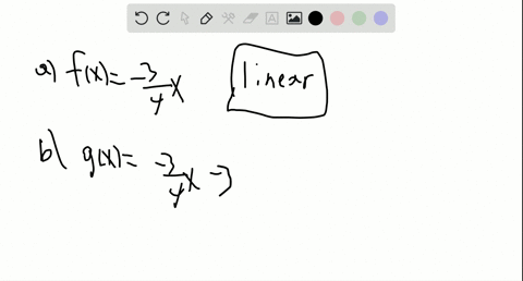 SOLVED:Determine if the function is linear, constant, or neither. a. f(x)=-(3)/(4) x b. g(x)=-(3 ...