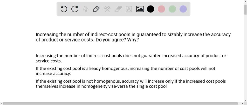 SOLVED:'Increasing the number of indirect-cost pools is guaranteed to ...