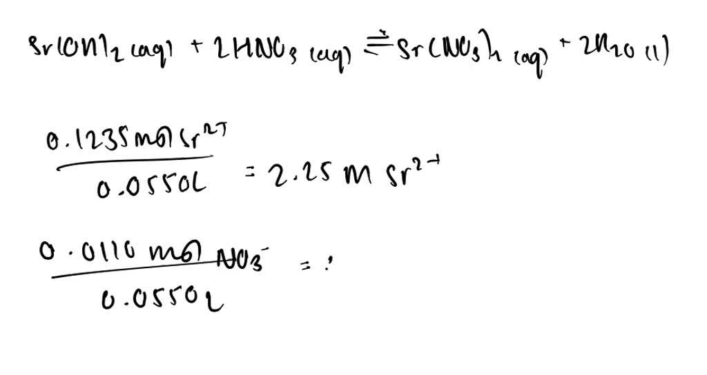 SOLVED:A solution is made by mixing 15.0 g of Sr(OH)2 and 55.0 mL of 0. ...