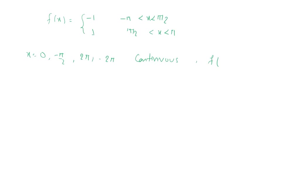 SOLVED:Use Dirichlet's theorem to find the value to which the Fourier series converges at x=0, ± ...