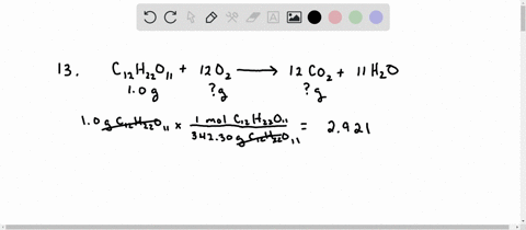 SOLVED: Sucrose (C12H22O11) is combusted in air according to the ...
