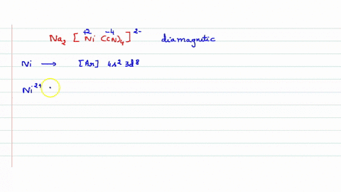 SOLVED:Na2[Ni(CN)4] is diamagnetic, not paramagnetic. Use this ...