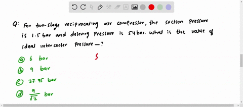 SOLVED:For a two-stage reciprocating air compressor, the suction ...