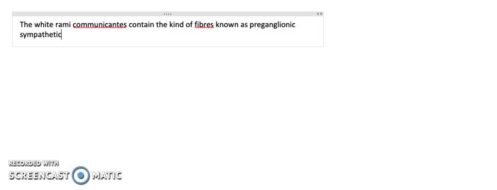 SOLVED:The white rami communicantes contain what kind of fibers? (a ...