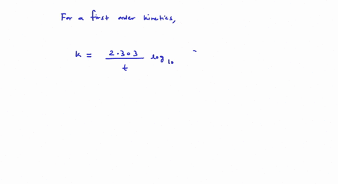 SOLVED:In a first order reaction A →B if k is rate constant and initial concentration of the ...