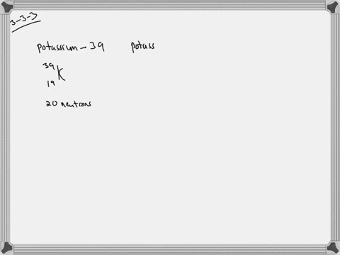 SOLVED:How are potassium-39, potassium- 40 , and potassium-41 different ...